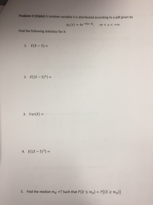 Solved Problem II (50pts) A random variable X is distributed | Chegg.com