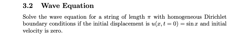 Solved 3.2 Wave Equation Solve the wave equation for a | Chegg.com