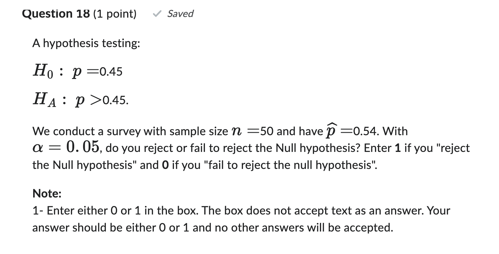 Solved A hypothesis testing: H0:p=0.45HA:p>0.45 We conduct a | Chegg.com