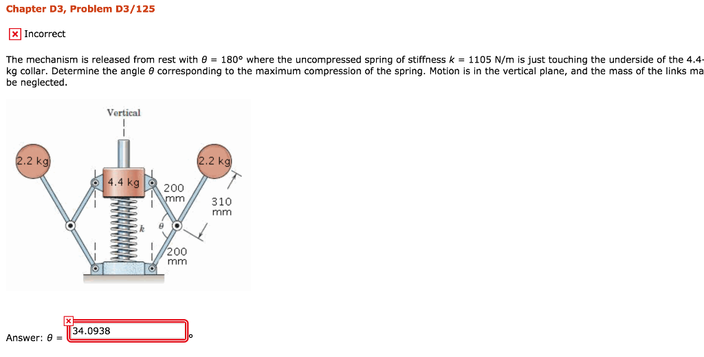 Solved Chapter D3, Problem D3/125 x Incorrect The mechanism | Chegg.com