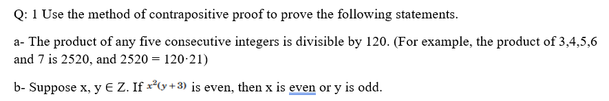 Solved Q: 1 Use the method of contrapositive proof to prove | Chegg.com