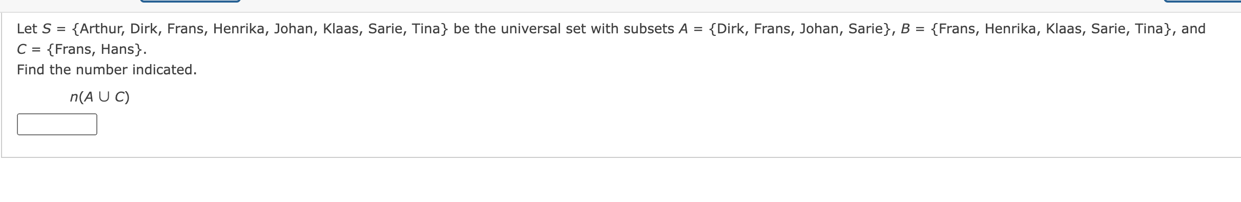 Solved = {Frans, Henrika, Klaas, Sarie, Tina}, and Let S = | Chegg.com