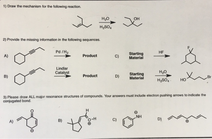 Solved 1) Draw the mechanism for the following reaction. H20 | Chegg.com