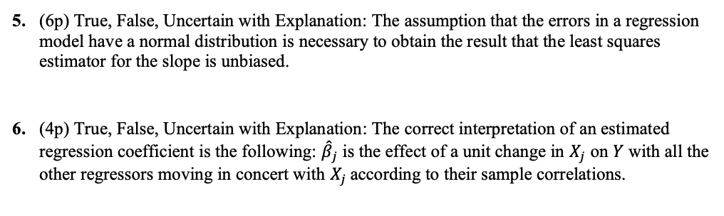 Solved 5. (6p) True, False, Uncertain with Explanation: The | Chegg.com