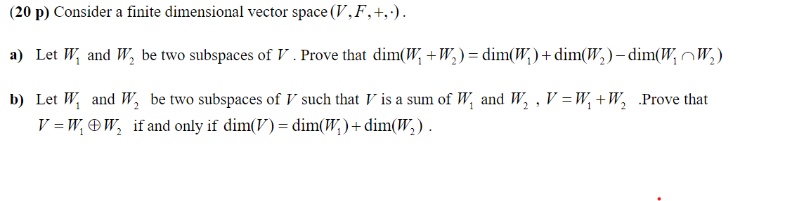Solved (20p) Consider a finite dimensional vector space | Chegg.com