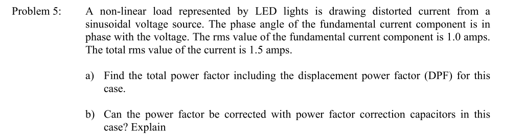 Solved Problem 5: A non-linear load represented by LED | Chegg.com