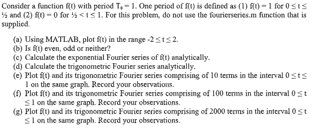 Solved Consider A Function F T With Period T0 1 One Period