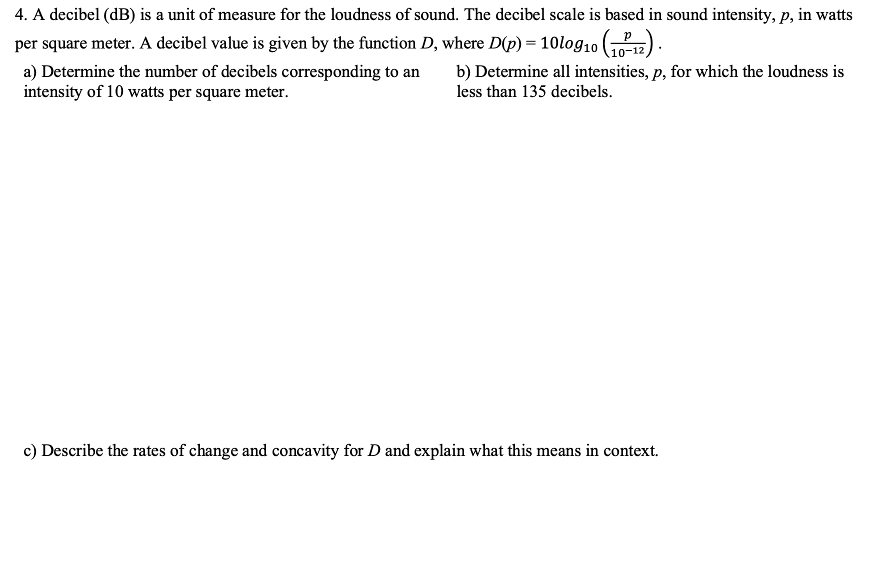 Solved A decibel (dB) ﻿is a unit of measure for the loudness | Chegg.com