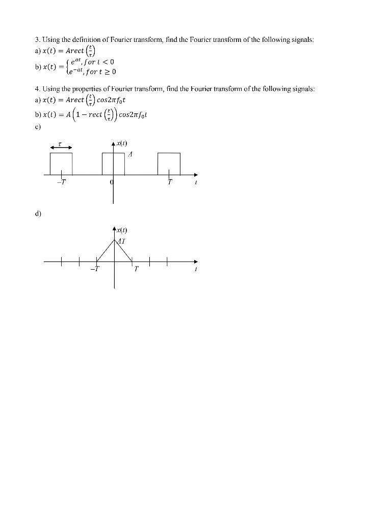 Solved 3. Using the definition of Fourier transform, find | Chegg.com