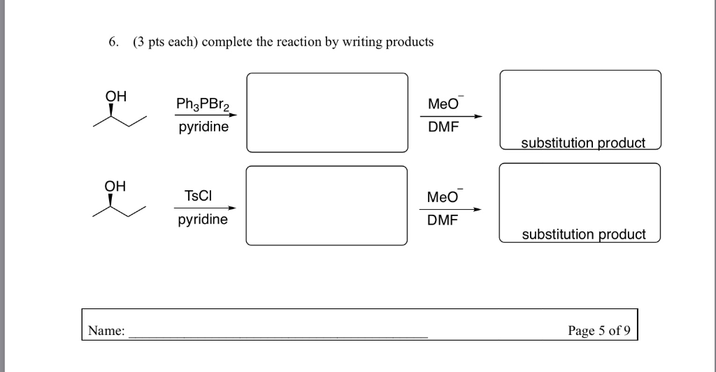 Solved 6. (3 pts each) complete the reaction by writing | Chegg.com