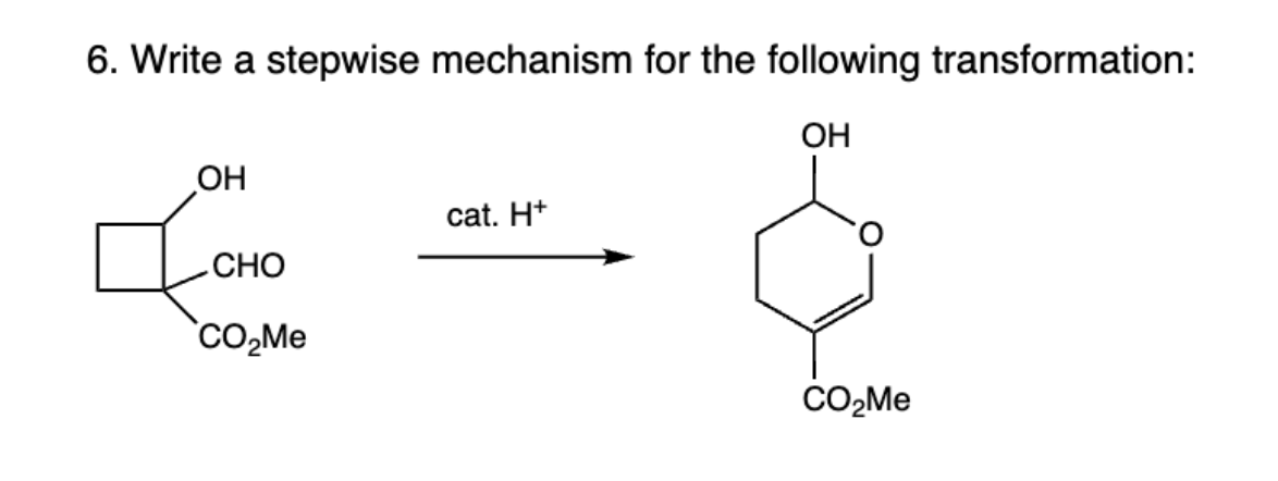 Solved 6. ﻿Write a stepwise mechanism for the following | Chegg.com