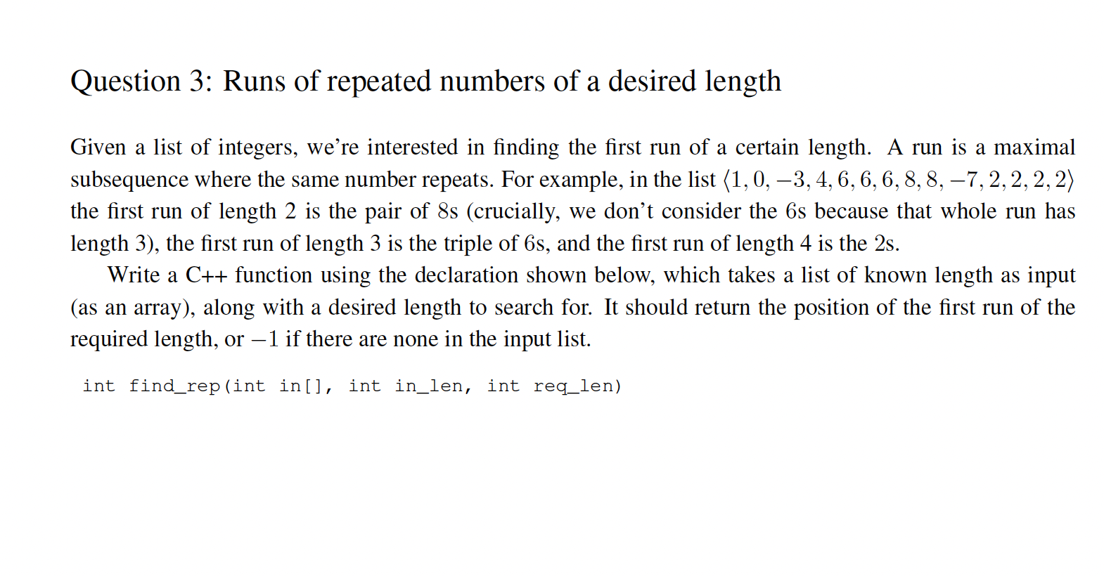 Solved Question 3: Runs of repeated numbers of a desired | Chegg.com