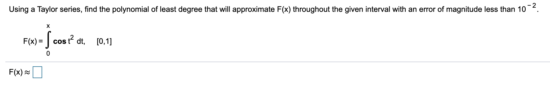 Solved Using a Taylor series, find the polynomial of least | Chegg.com