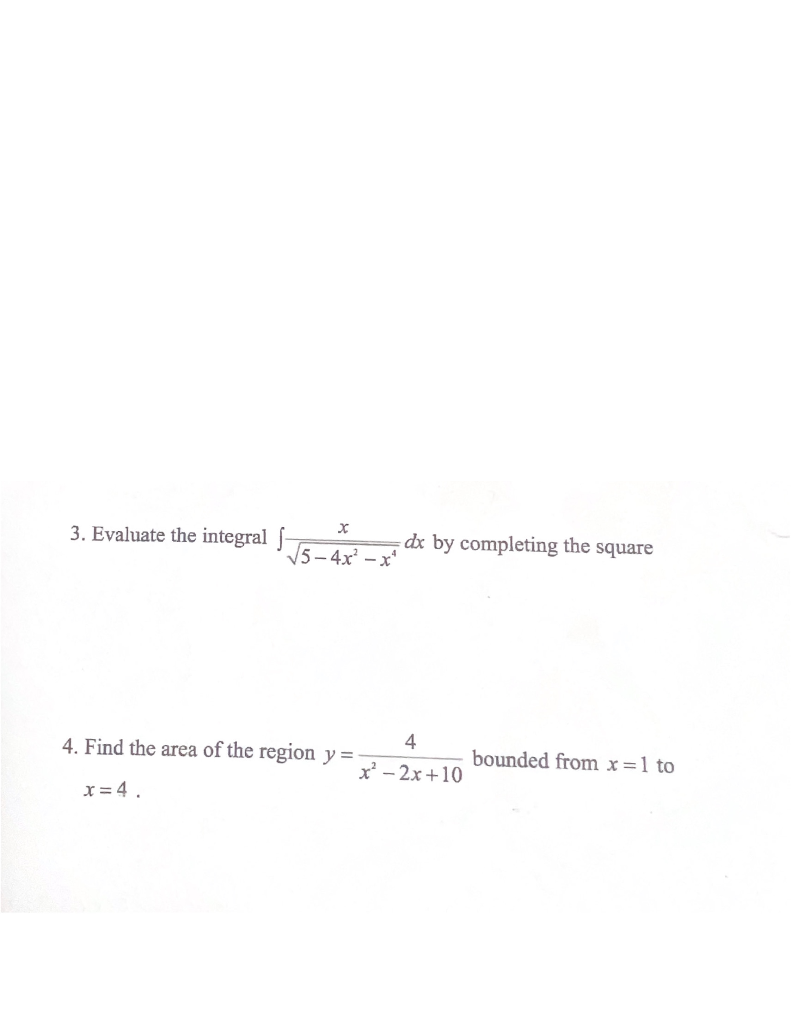 Solved 3. Evaluate the integral ∫5−4x2−x4xdx by completing | Chegg.com