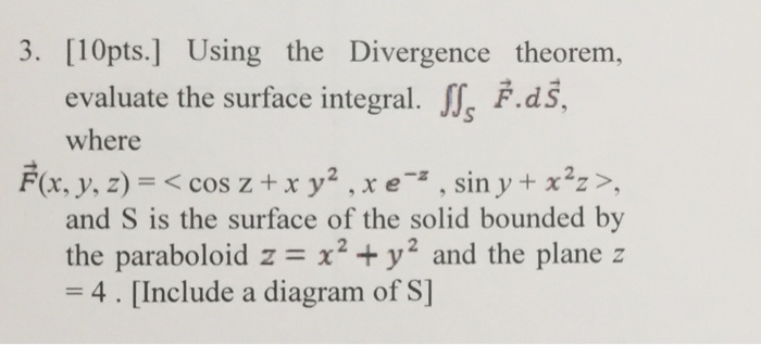 Solved Using the Divergence theorem, evaluate the surface | Chegg.com