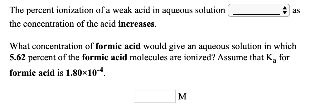 Solved as The percent ionization of a weak acid in aqueous | Chegg.com