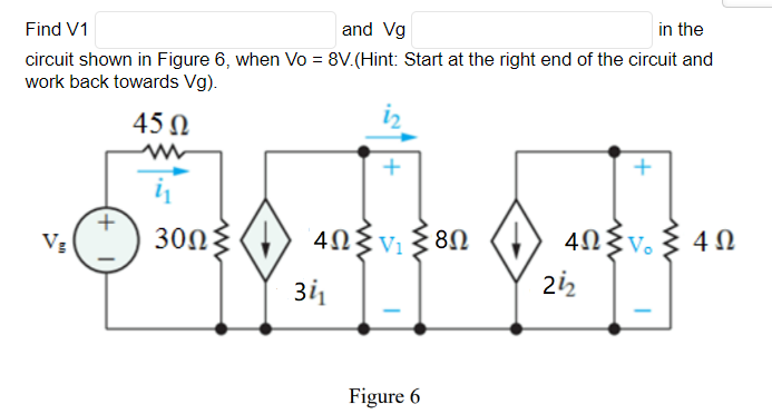 [Solved]: Find V1 and Vg in the circuit shown in Figure 6,
