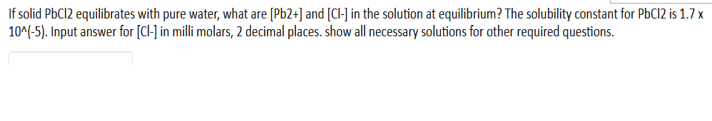 Solved If solid PbCl2 equilibrates with pure water, what are | Chegg.com