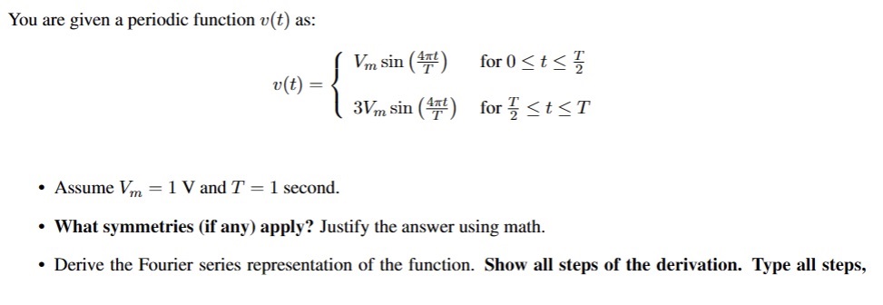 There is NO even or odd symmetry. Please solve the | Chegg.com