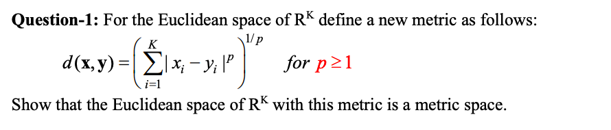 Solved Question-1: For the Euclidean space of RK define a | Chegg.com