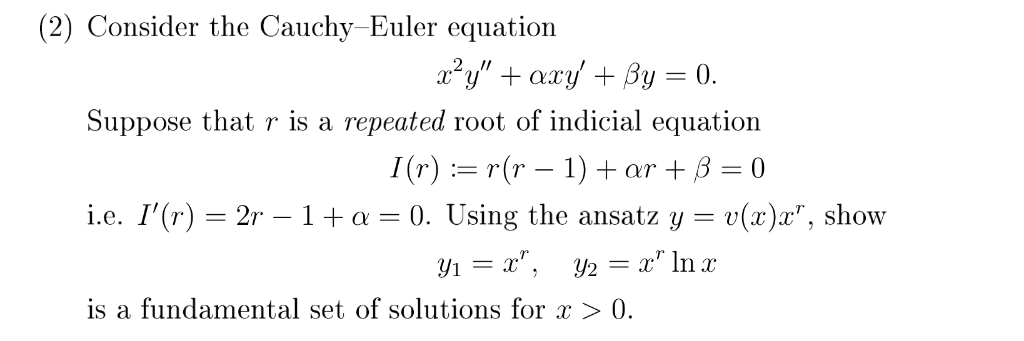 Solved (2) Consider the Cauchy-Euler equation xy" + axy' + | Chegg.com