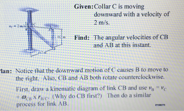 Solved Given:Collar C is moving downward with a velocity of | Chegg.com
