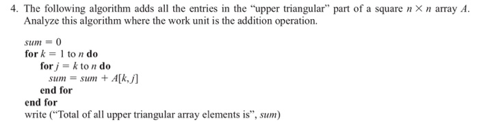 Solved 4. The following algorithm adds all the entries in | Chegg.com