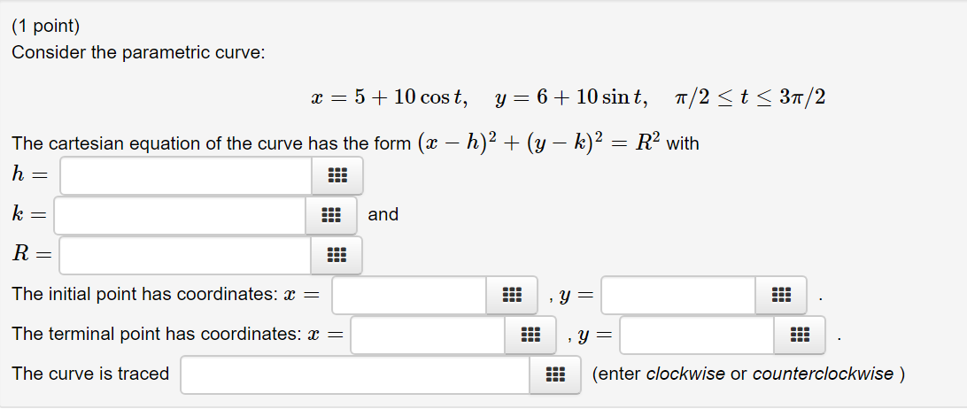 Solved (1 point) Consider the parametric curve: x = 5 + 10 | Chegg.com