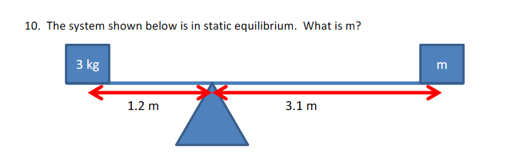 Solved 10. The system shown below is in static equilibrium. | Chegg.com