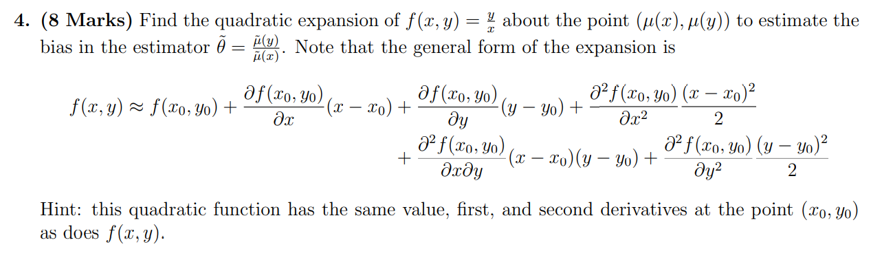Solved (8 Marks) Find the quadratic expansion of f(x,y)=xy | Chegg.com