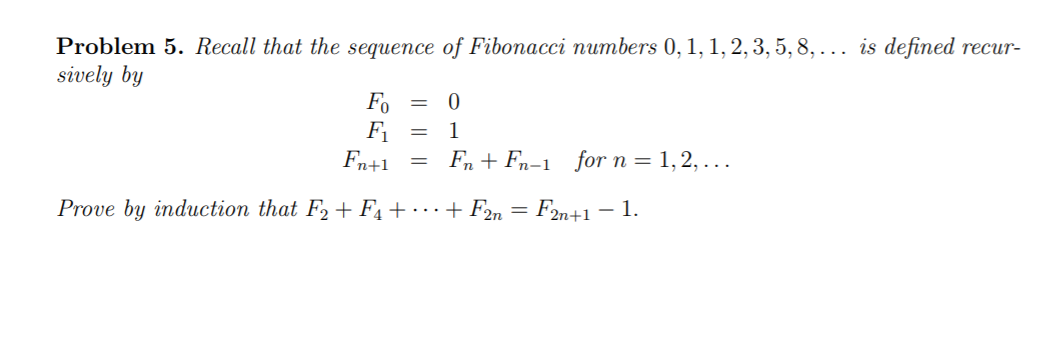 Solved Problem 5 Recall That The Sequence Of Fibonacci