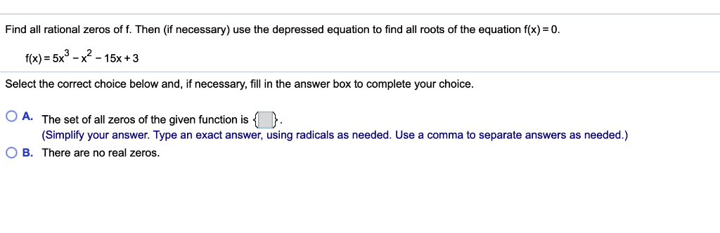 Solved Find all rational zeros of f. Then (if necessary) use | Chegg.com