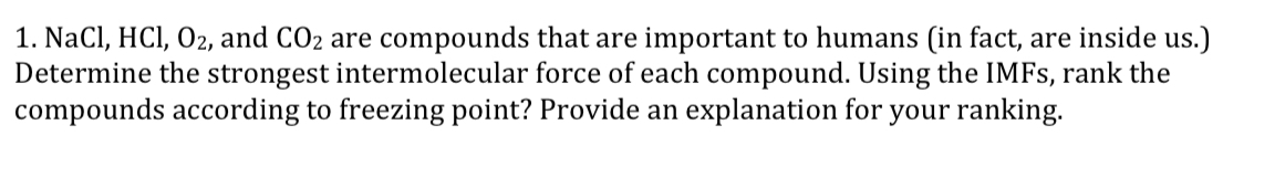 Solved 1. NaCl,HCl,O2, and CO2 are compounds that are | Chegg.com