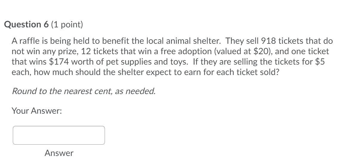 Solved Question 6 (1 point) A raffle is being held to | Chegg.com