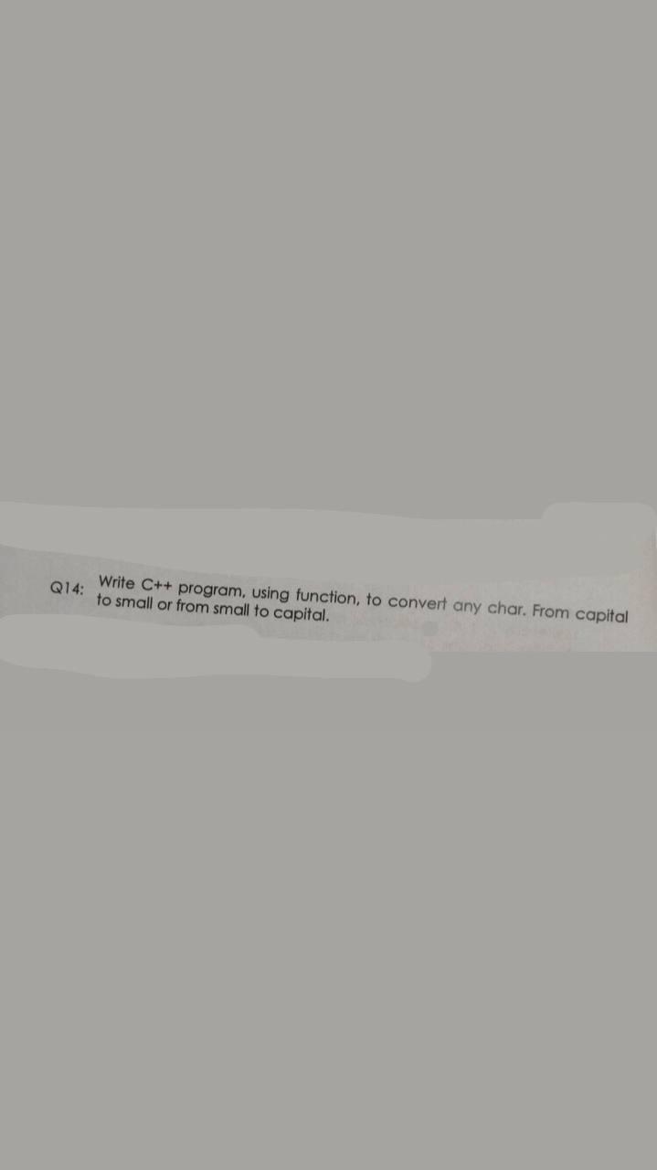 Solved Q14: Write C++ program, using function, to convert | Chegg.com