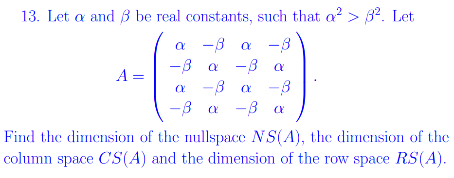 Solved 13. Let α and β be real constants, such that α2>β2. | Chegg.com