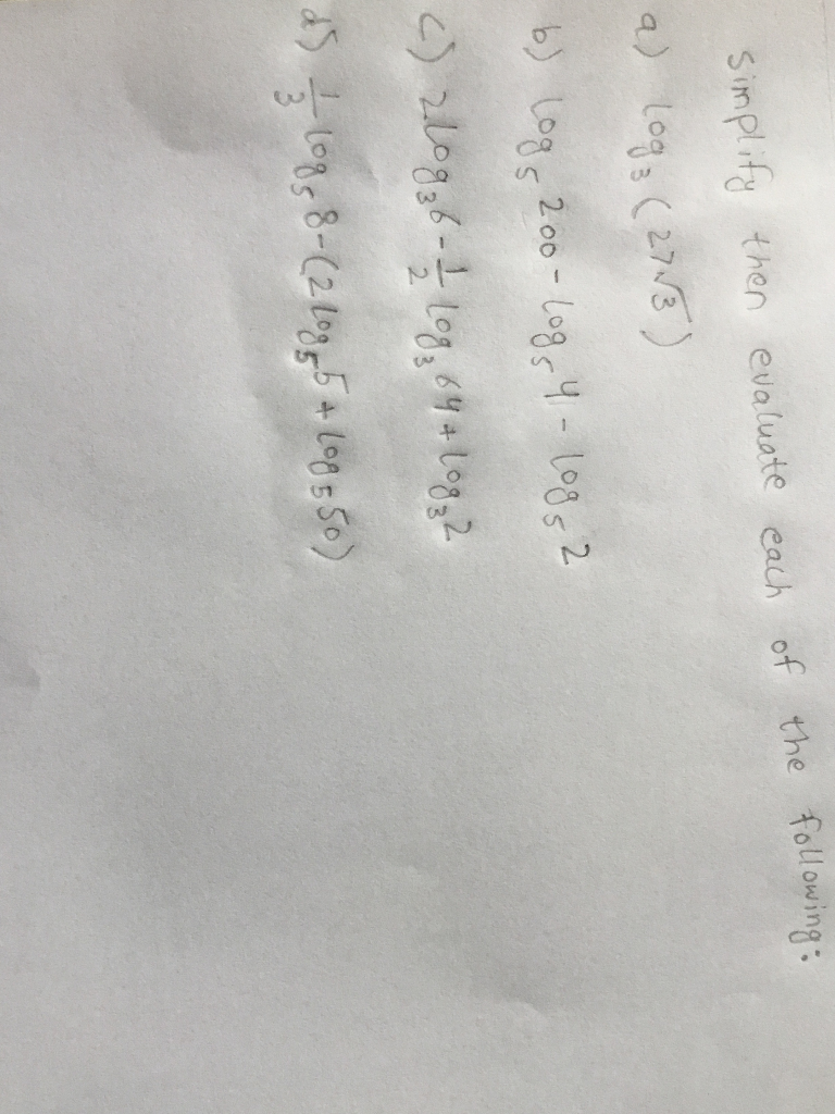 Solved simplify then evaluate each of the following: a) Log3 | Chegg.com