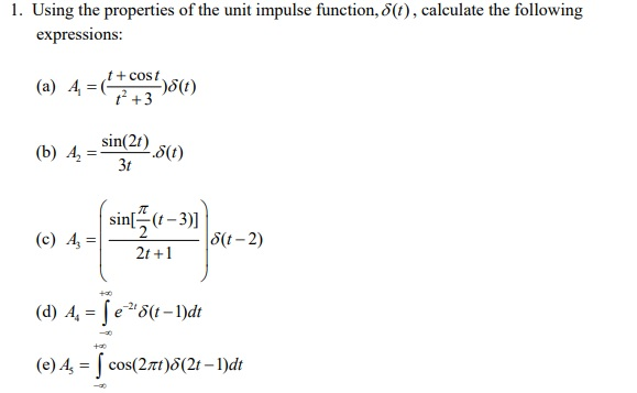 Solved I. Using the properties of the unit impulse function, | Chegg.com