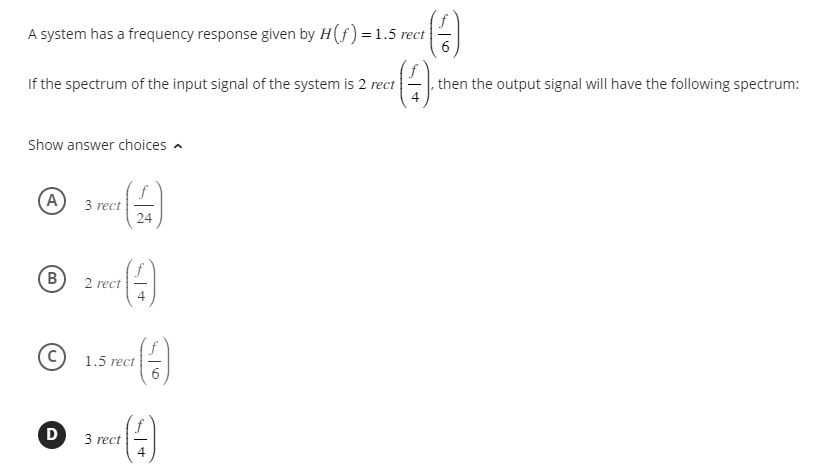 Solved A system has a frequency response given by H(f)=1.5 | Chegg.com