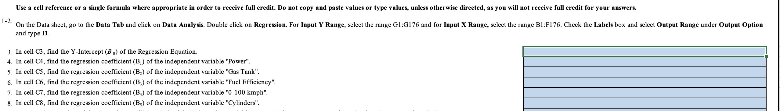 Solved and type I1. 3. In cell C3, find the Y-Intercept (B0) | Chegg.com
