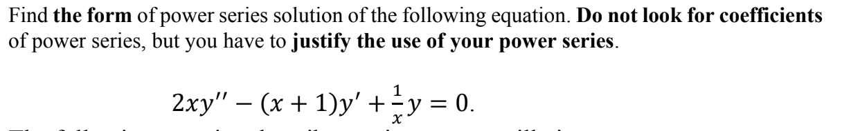 Solved Find the form of power series solution of the | Chegg.com