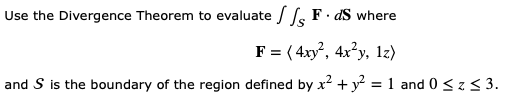 Solved Use the Divergence Theorem to evaluate ∬SF⋅dS where | Chegg.com