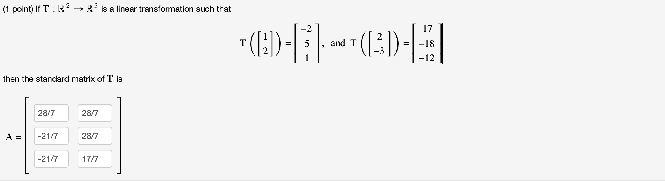 Solved (1 ﻿point) ﻿If T:R2→R3| ﻿is a linear transformation | Chegg.com