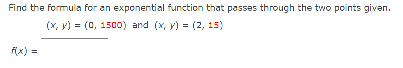 Solved Find the formula for an exponential function that | Chegg.com