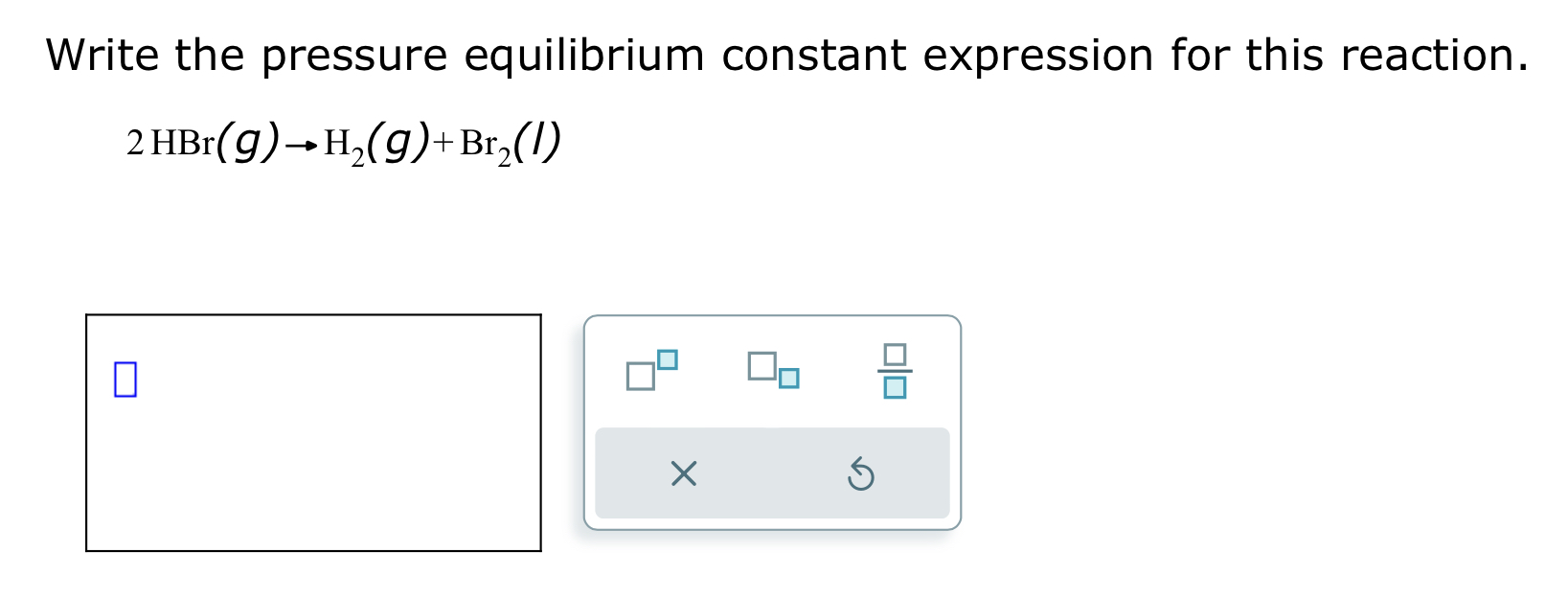 Solved Write the pressure equilibrium constant expression | Chegg.com