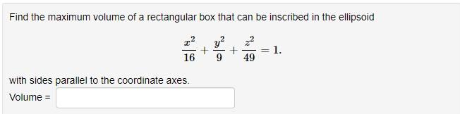 Solved Find the maximum volume of a rectangular box that can | Chegg.com
