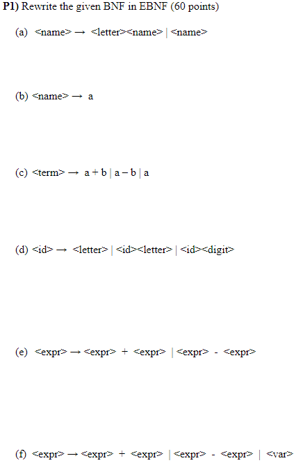 Pl) Rewrite the given BNF in EBNF (60 points) (a) | Chegg.com