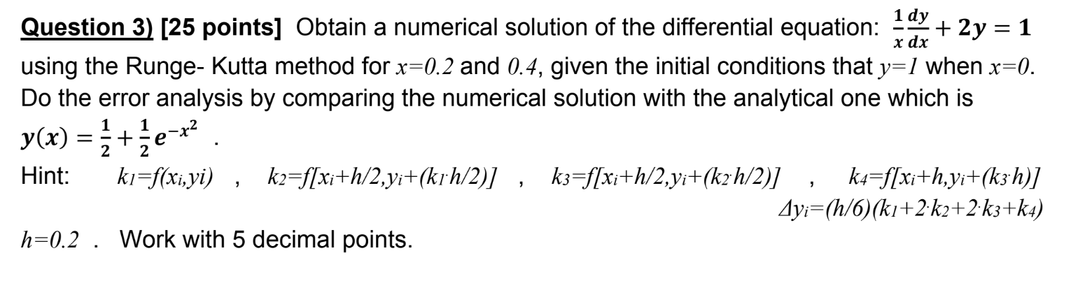 Solved Question 3) [25 points] Obtain a numerical solution | Chegg.com