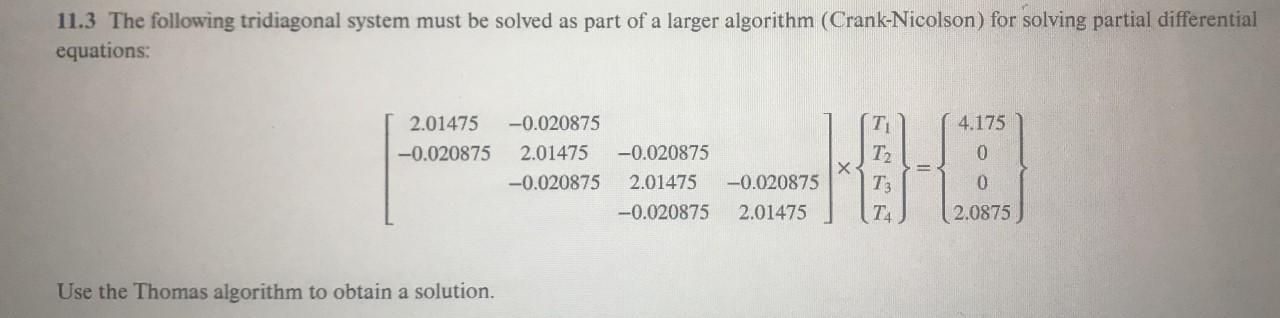 Solved 11.3 The following tridiagonal system must be solved | Chegg.com