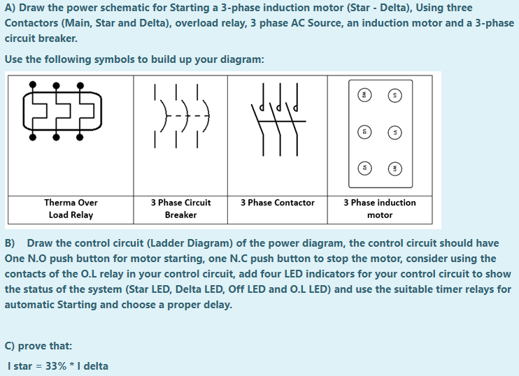 Solved A) Draw the power schematic for Starting a 3-phase | Chegg.com